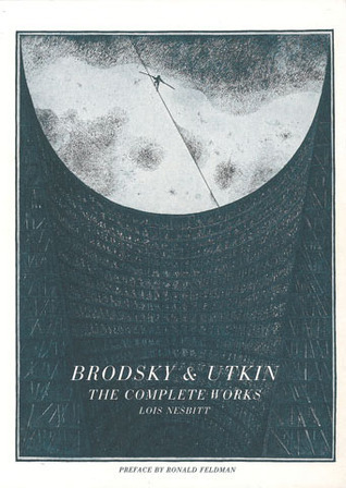 Brodsky & Utkin: The Complete Works by Lois Nesbitt | Goodreads