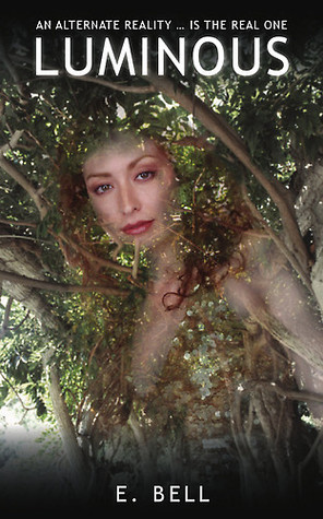 Luminous by E. Bell | Goodreads