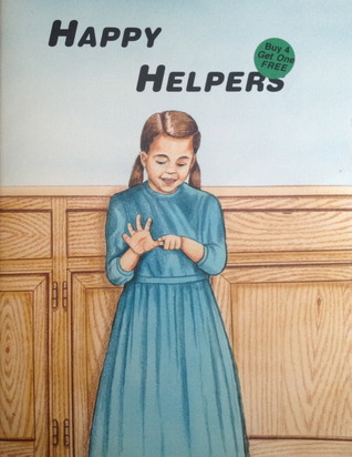 Happy Helpers by Ruth Ann Streicher | Goodreads