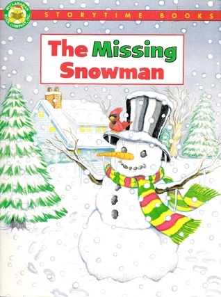 The Missing Snowman (Storytime Christmas Books) by Jo Albee | Goodreads