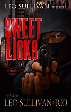 Sweet Licks by Leo Sullivan | Goodreads