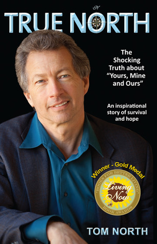 True North: The Shocking Truth about "Yours, Mine and Ours" by Tom ...