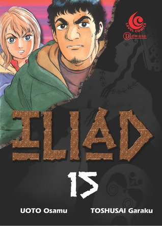 Iliad Vol. 15 by Osamu Uoto | Goodreads