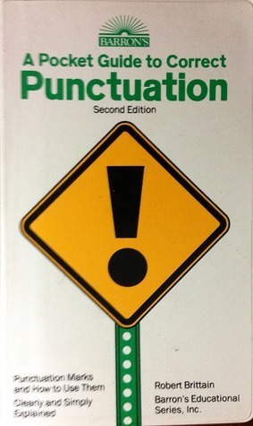 A Pocket Guide to Correct Punctuation by Robert Brittain | Goodreads