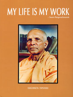 My Life is My Work - Swami Ranganathananda by Ranganathananda | Goodreads