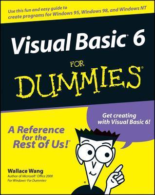 Visual Basic 6 For Dummies by Wallace Wang | Goodreads