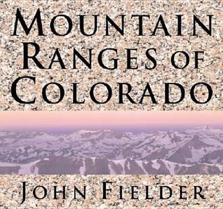 Mountain Ranges of Colorado by John Fielder | Goodreads