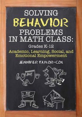 Solving Behavior Problems in Math Class: Academic, Learning, Social ...