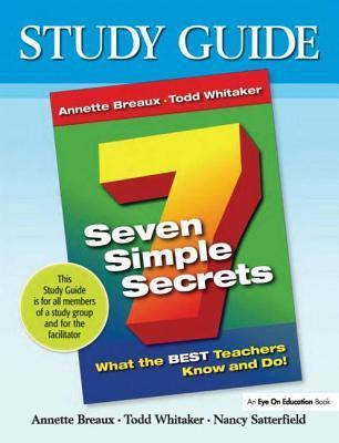 Seven Simple Secrets: What the Best Teachers Know and Do: Study Guide ...
