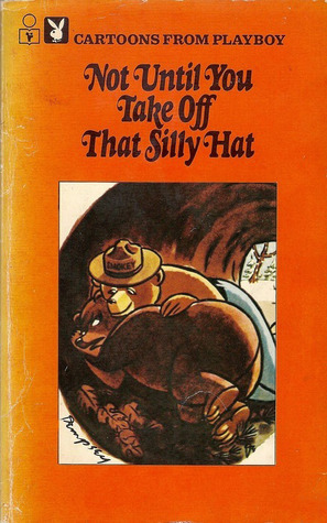 Not Until You Take Off That Silly Hat - Cartoons From Playboy by ...