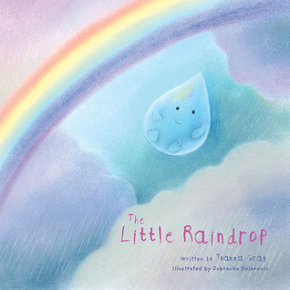 The Little Raindrop by Joanna Gray | Goodreads