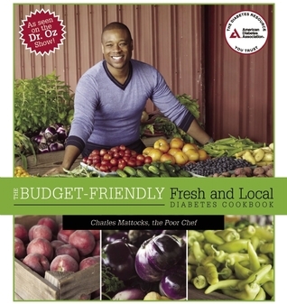 The Budget-Friendly Fresh and Local Diabetes Cookbook by Charles ...