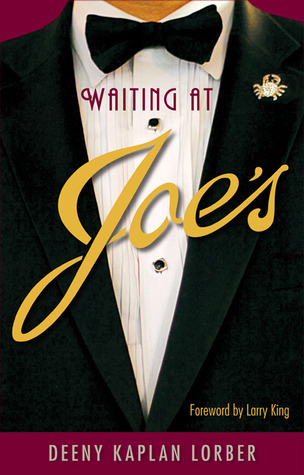 Waiting at Joe's by Deeny Kaplan Lorber | Goodreads