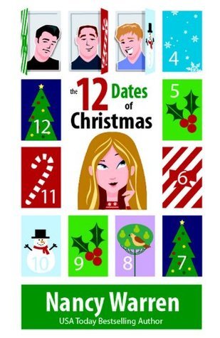 The 12 Dates of Christmas by Nancy Warren | Goodreads