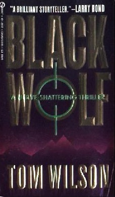 Black Wolf by Tom "Bear" Wilson | Goodreads