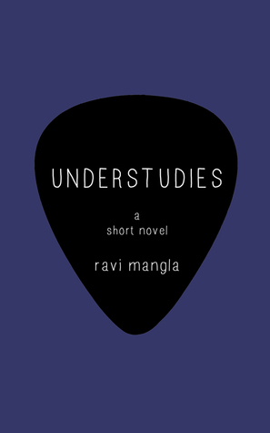 Understudies by Ravi Mangla | Goodreads