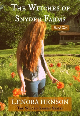 The Witches of Snyder Farms (The Wicked Garden, #2) by Lenora Henson ...