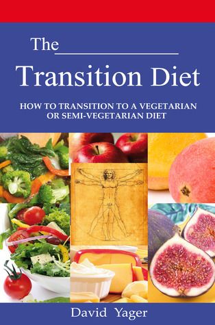 The Transition Diet How to Transition to a Vegetarian or Semi ...
