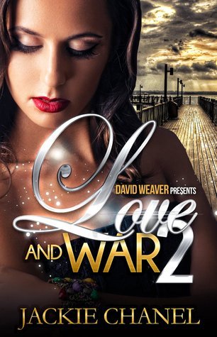 Love and War 2 (Caprice Bonatelli, #2) by Jackie Chanel | Goodreads