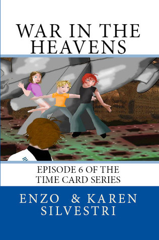 War in the Heavens (Episode 7 Time Card Series) by Enzo Silvestri ...