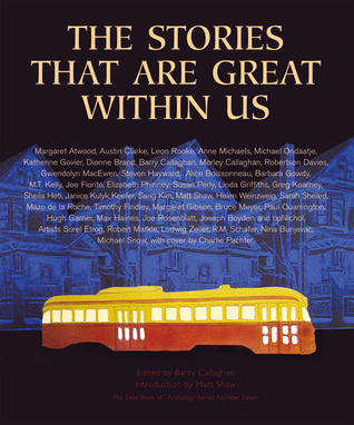 The Stories That Are Great Within Us: The Exile Book of Anthology ...