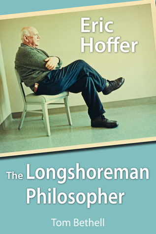 Eric Hoffer: The Longshoreman Philosopher (Hoover Institution Press ...