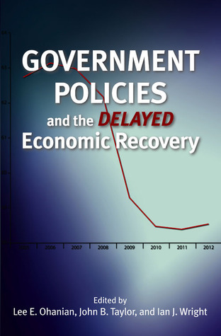 Government Policies and the Delayed Economic Recovery (Hoover ...