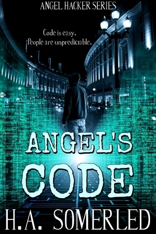 Angel's Code (Angel Hacker #1) by H.A. Somerled | Goodreads