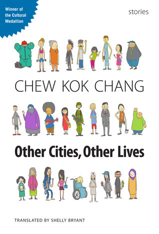 Other Cities, Other Lives by Chew Kok Chang | Goodreads