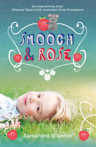Smooch & Rose by Samantha Wheeler | Goodreads