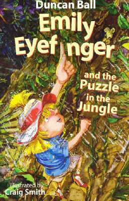 Emily Eyefinger and the Puzzle in the Jungle by Duncan Ball | Goodreads