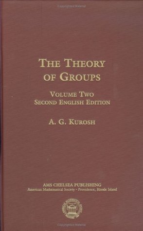 The Theory of Groups by A.G. Kurosh | Goodreads