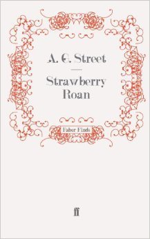 Strawberry Roan by A.G. Street | Goodreads