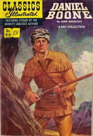Daniel Boone by Classics Illustrated | Goodreads