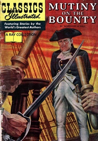Mutiny on the Bounty by Classics Illustrated | Goodreads