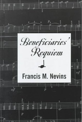 Beneficiaries' Requiem by Francis M. Nevins Jr. | Goodreads