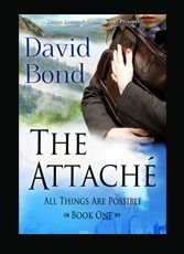 The Attache (All Things Are Possible #1) by David Bond | Goodreads