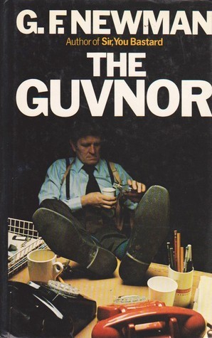 The Guvnor by G.F. Newman | Goodreads