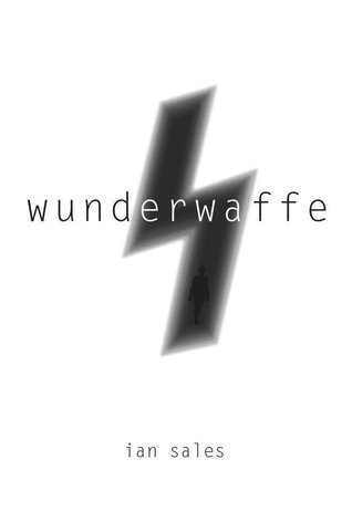 Wunderwaffe by Ian Sales | Goodreads