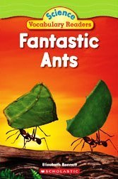 Fantastic Ants (Science Vocabulary Readers) by Elizabeth Bennett ...