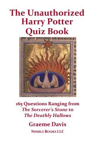 Ultimate Unauthorised Harry Potter Quiz Book : 165 Questions Ranging from The Sorcerer's Stone ...