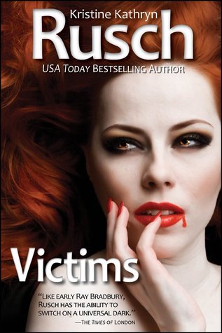 Victims by Kristine Kathryn Rusch | Goodreads