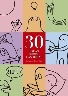 30 Ideas sobre la idea by Colín Marco | Goodreads
