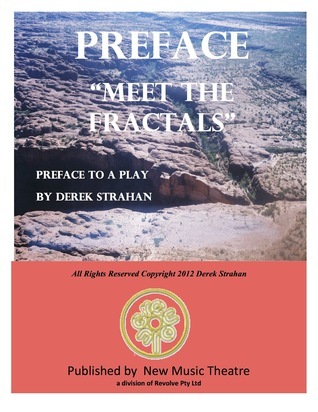 Preface: "Meet The Fractals" by Derek Strahan | Goodreads