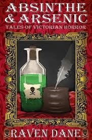 Absinthe and Arsenic by Raven Dane | Goodreads