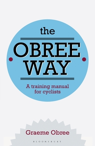 The Obree Way by Graeme Obree | Goodreads