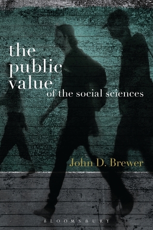 The Public Value of the Social Sciences: An Interpretive Essay by John ...