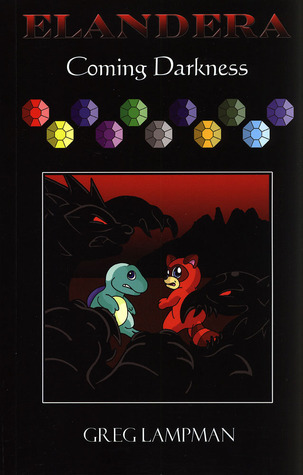 Coming Darkness (Elandera, #1) by Greg Lampman | Goodreads