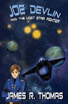 Joe Devlin: And The Lost Star Fighter by James R. Thomas | Goodreads