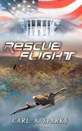 Rescue Flight by Carl A. Sparks | Goodreads